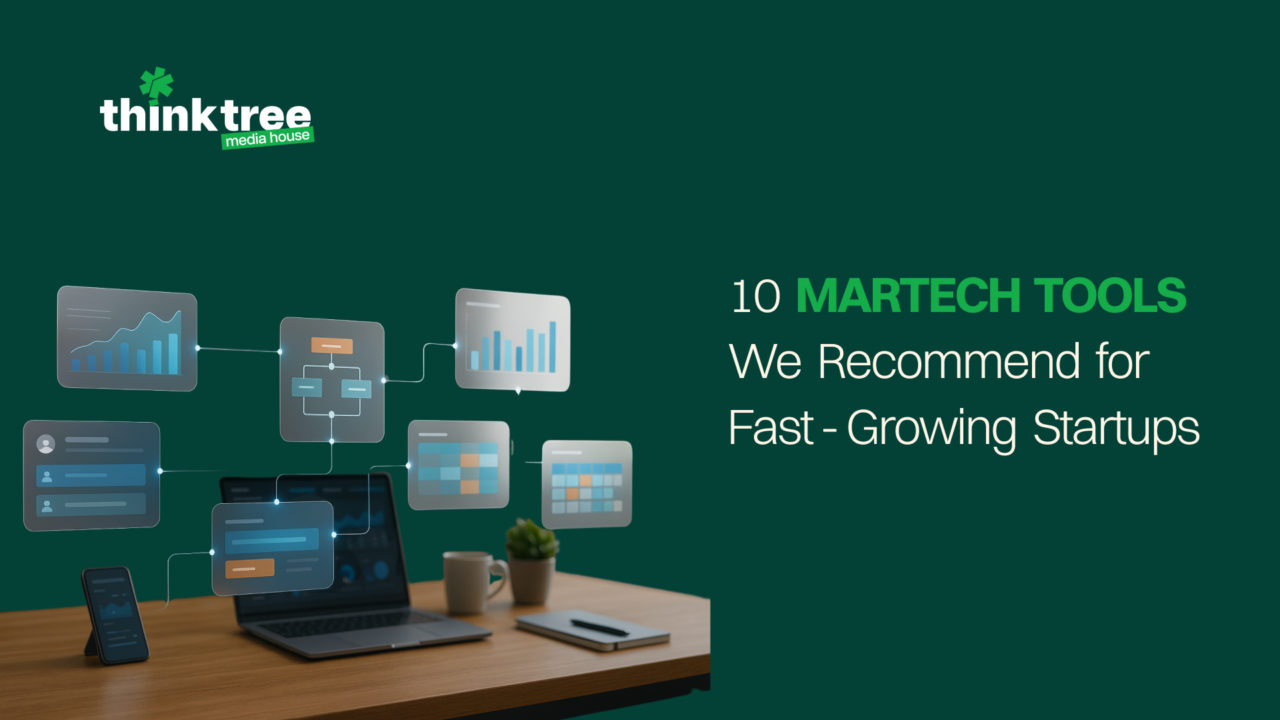 10 Martech Tools for Fast-Growing Startups (2025 Guide)